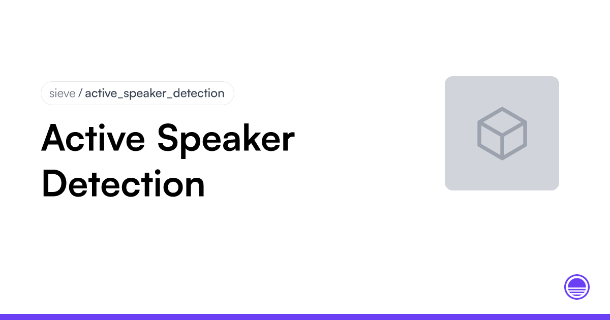 Active Speaker Detection By Sieve — Run With An Api
